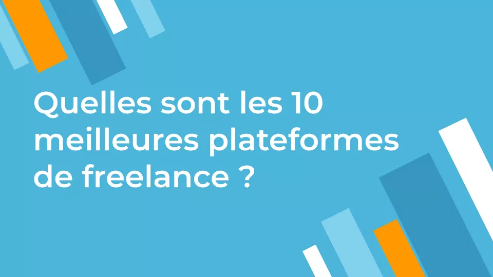 Quelles sont les 10 meilleures plateformes de freelance en 2025 ...